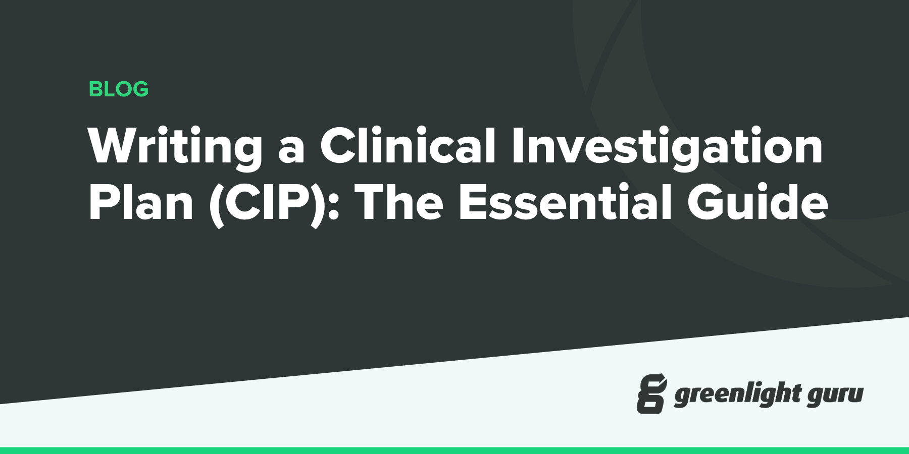 Clinical Investigation Plan (CIP): The Essential Guide
